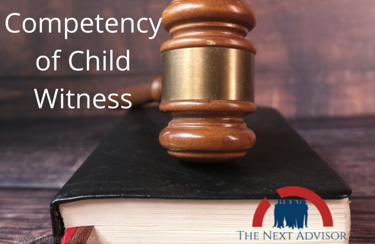 Child Witness Competency to Give Evidence - The Next Advisor