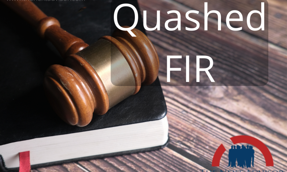 Quash FIR - Whether False FIR Can Be Quashed ? - The Next Advisor