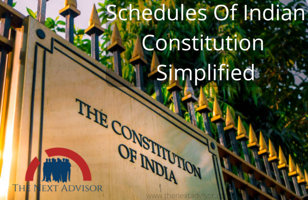 Schedules Of Indian Constitution - Simplified - The Next Advisor