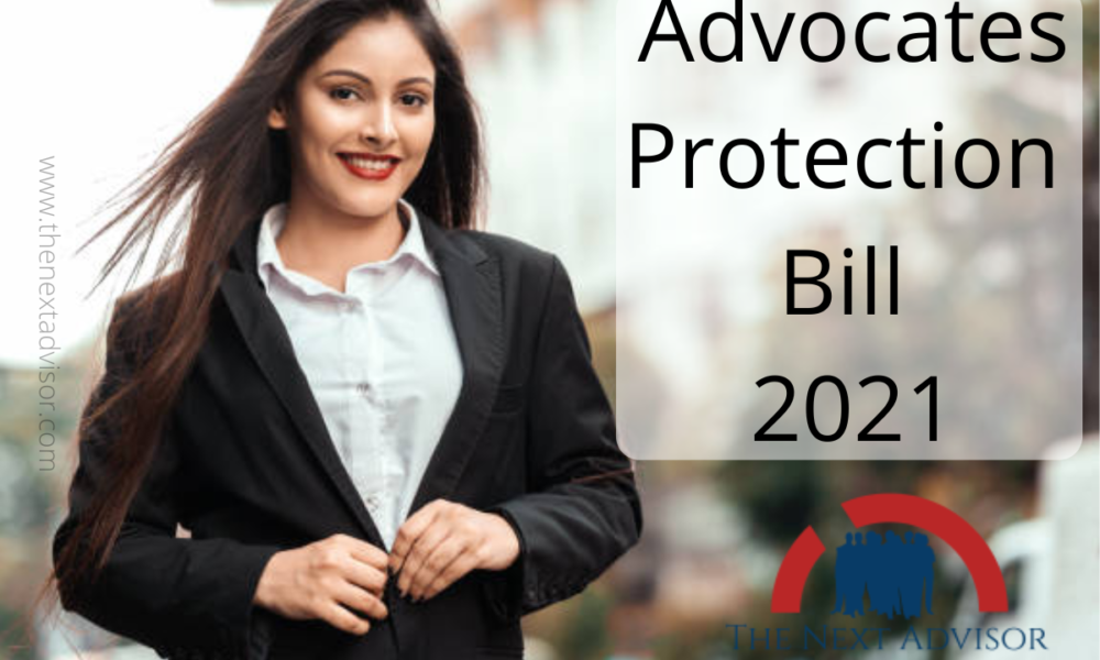 Advocates Protection Bill 2021 - The Next Advisor