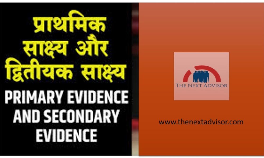 Primary And Secondry Evidence - The Next Advisor