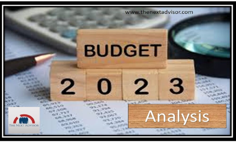 Budget 2023 Analysis - The Next Advisor